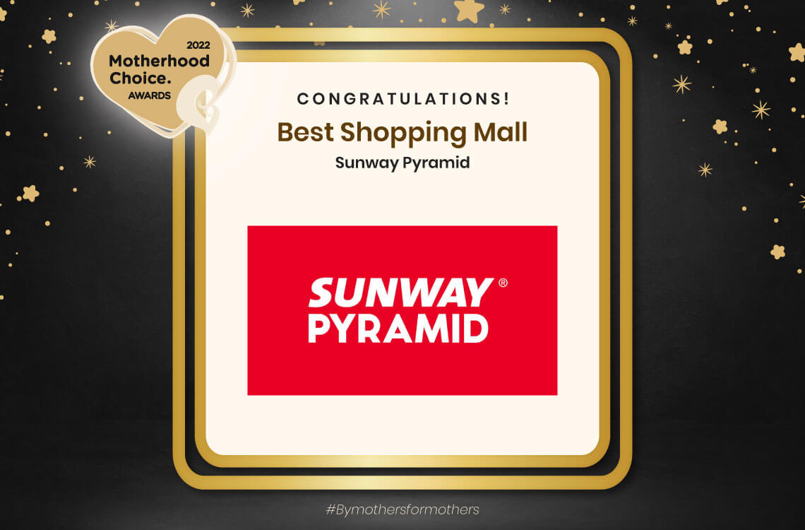 Motherhood Choice Awards 2022: Sunway Pyramid Wins Best Shopping Mall ...